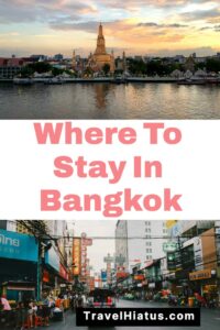 Where To Stay In Bangkok First Time: 7 Best Areas | Travel Hiatus